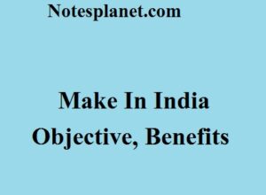 Make In India || Objective, Benefits - NotesPlanet