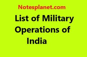 List of Military Operations of India - NotesPlanet